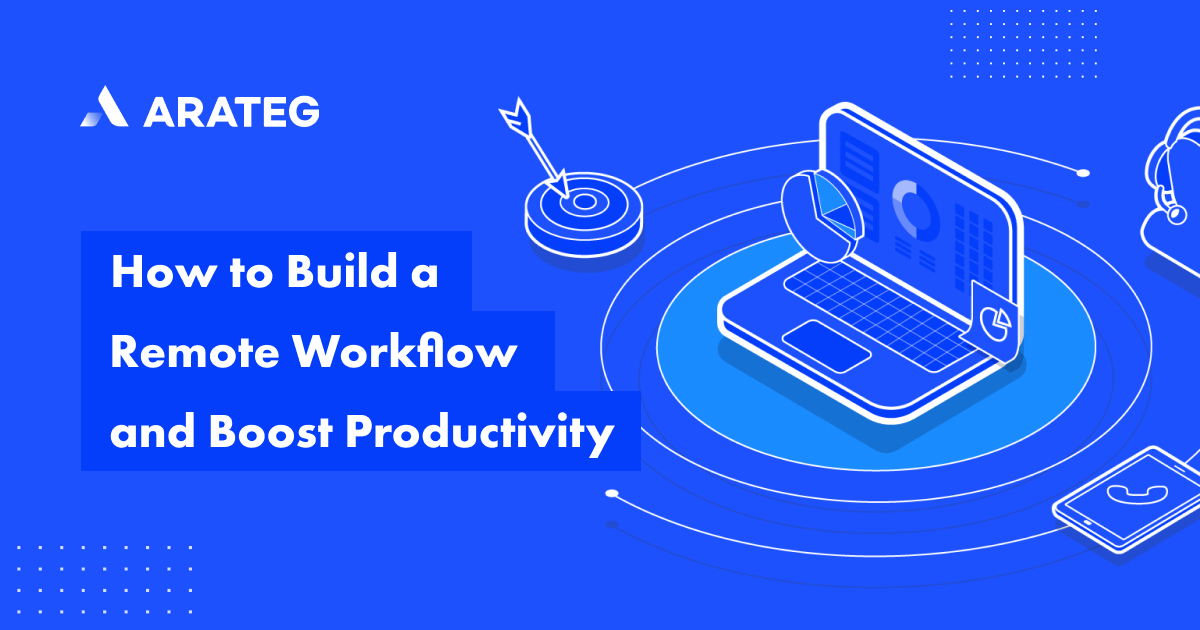How to build a remote workflow in the time of COVID-19?